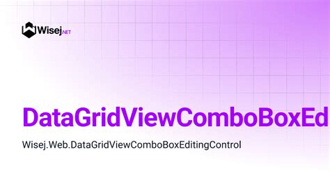 DataGridViewComboBoxEditingControl Wisej NET API
