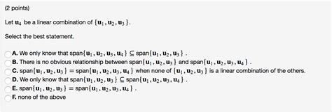 Solved 2 Points Let U4 Be A Linear Combination Of Ui U2