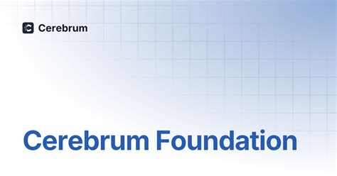 Cerebrum Foundation Cerebrum