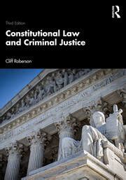 Constitutional Law And Criminal Justice Rd Edition Cliff Roberson