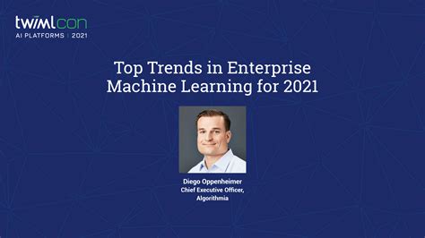 top trends in enterprise machine learning for 2021 twimlcon 2021