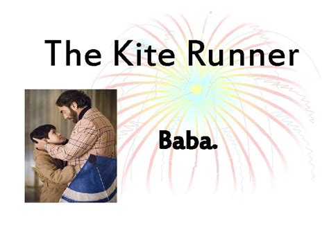 The Kite Runner Baba The Father Of Amir