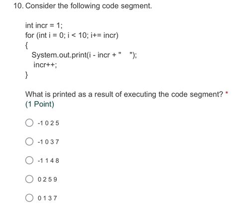 Solved 10 Consider The Following Code Segment Int Incr