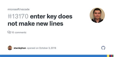 Enter Key Does Not Make New Lines Issue 13170 Microsoft Vscode