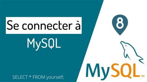 3 Se Connecter à Mysql Youtube