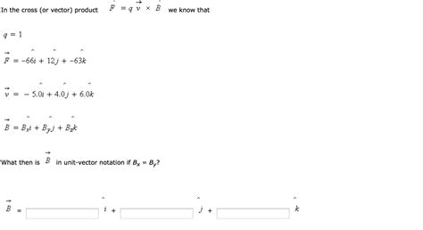 Solved In The Cross Or Vector Product Vector F Q Vector Chegg