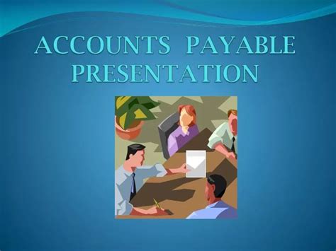 PPT ACCOUNTS PAYABLE PRESENTATION PowerPoint Presentation Free Download ID