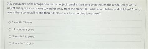 Solved Size Constancy Is The Recognition That An Object