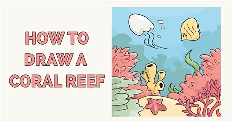 How To Draw A Coral Reef Easy Step By Step Tutorial Easy Drawing Guides