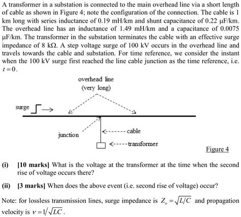 Solved A Transformer In A Substation Is Connected To The Main Overhead Line Via A Short Length