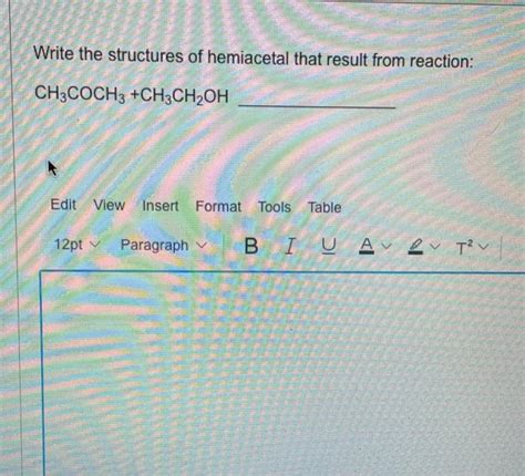 Solved Write The Structures Of Hemiacetal That Result From