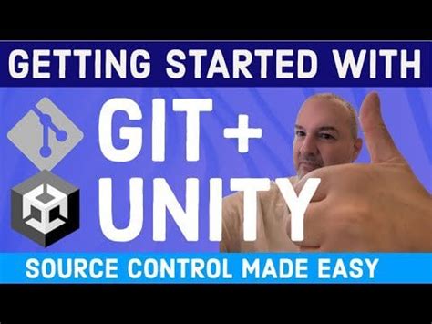 New video published: Getting Started with GIT + UNITY - Source Control Made Easy : r/unity