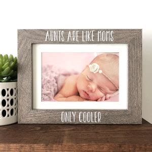Aunts Are Like Moms Only Cooler Picture Frame Gift To Aunt Aunt Gift