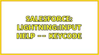 Salesforce Lightning Input Help Keycode 2 Solutions Roel Van De Paar