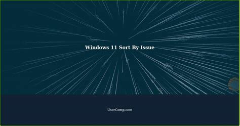 Windows 11 Sort By Issue Troubleshooting And Solutions