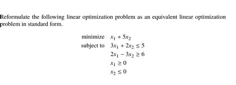 solved reformulate the following linear optimization problem