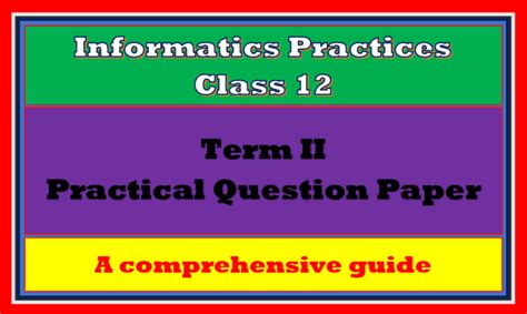 Term 2 Practical Paper Class 12 Ip 2022 Comprehensive Guide