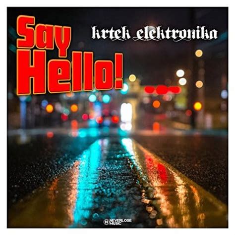 Say Hello Krtek Elektronika Digital Music