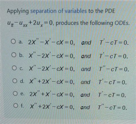 solved applying separation of variables to the pde