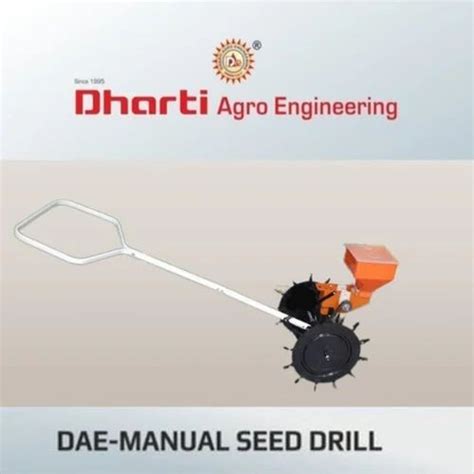 Manual Seed Drill Dae Manual Seed Cum Fertilizer Drill Manufacturer From Rajkot