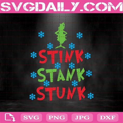 Grinch Snowflakes Stink Stank Stunk Svg Svgdaily Daily Free Premium