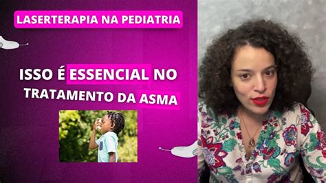 Essencial Esse Olhar Para De Ter O Controle Da Asma Laserterapia Na
