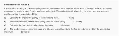 Solved Simple Harmonic Motion A Student Has A Spring Of Chegg