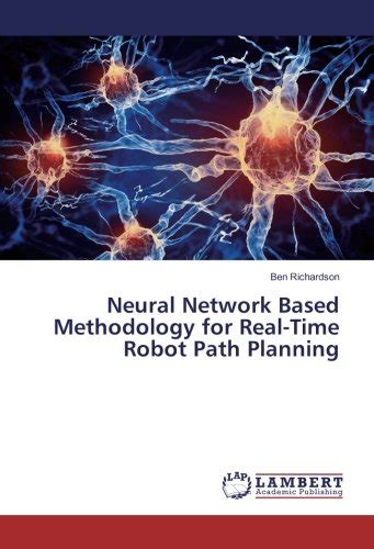 neural network based methodology for real time robot path planning by