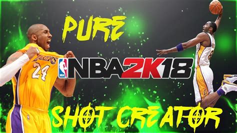 Nba 2k18 Best Build And Release Pure Shot Creator Must Watch Youtube