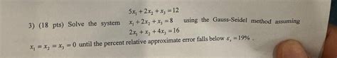 Solved 5x1 2x2 X3 12 18 ﻿pts ﻿solve The System X1 2x2 X3 8