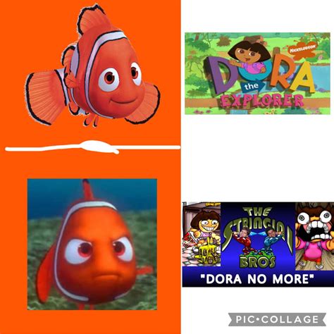 Nemo Likes Dora The Explorerhates Dora No More By Collegeman1998 On
