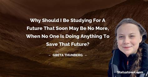 Greta Thunberg Quotes Thoughts And Images
