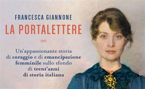 La Portalettere Di Francesca Giannone Nord Ed Donneierioggiedomani It Il Portale Delle