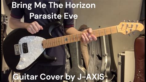 Bring Me The Horizon Parasite Eve Guitar Cover By J AXIS YouTube