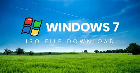 Windows 7 Iso File Download Easy And Simple Steps To Follow
