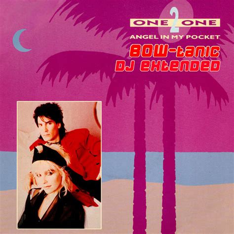 One 2 One Angel In My Pocket Bow Tanic Dj Extended Bow Tanic
