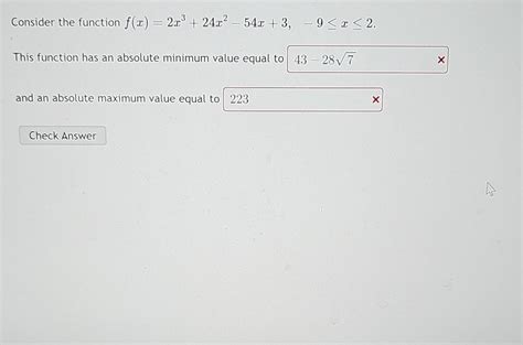 Solved Consider The Function F X 2x3 24x2−54x 3 −9≤x≤2