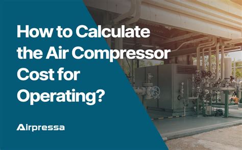 Compressor Cost Calculator At Gwen Mayer Blog
