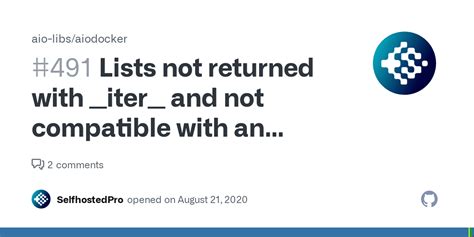 Lists Not Returned With Iter And Not Compatible With An Async For Loop · Issue 491 · Aio