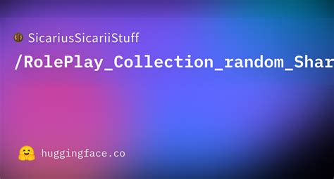 Sicariussicariistuffroleplaycollectionrandomsharegpt · Datasets At