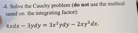 Solved Solve The Cauchy Problem Do Not Use The Method Chegg