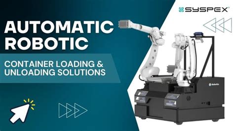Automatic Robotic Container Loading And Unloading Craig Clayton