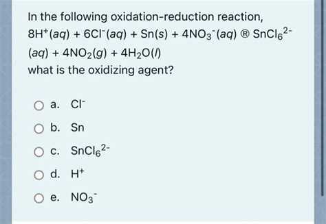 Solved In The Following Oxidation Reduction Reaction
