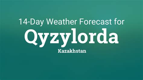 Qyzylorda Kazakhstan 14 Day Weather Forecast