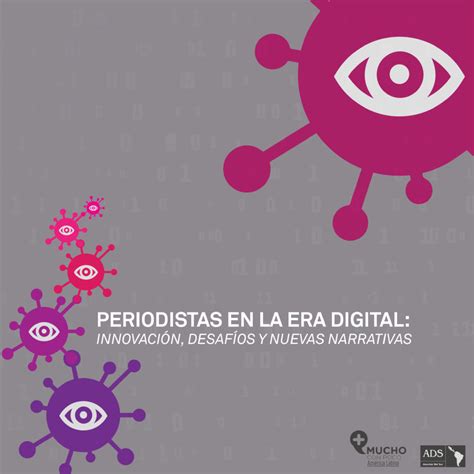 Periodistas En La Era Digital Innovación Desafíos Y Nuevas Narrativas