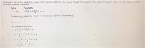 Solved Find Sets Of Parametric Equations And Symmetric Chegg