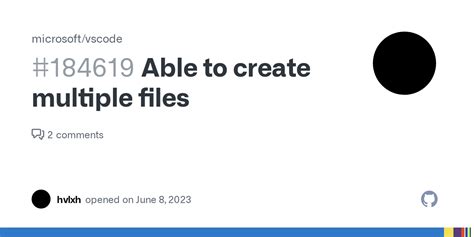 Able To Create Multiple Files · Issue 184619 · Microsoftvscode · Github