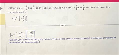 Solved Let f x sinx π2xπ2 g x cosx 0xπ and Chegg com