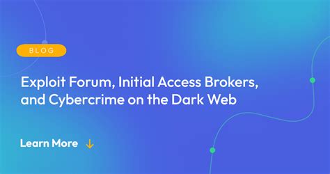 Exploit Forum Initial Access Brokers And Cybercrime On The Dark Web Source
