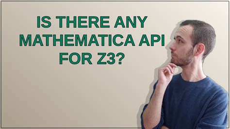 Mathematica Is There Any Mathematica Api For Z3 Youtube